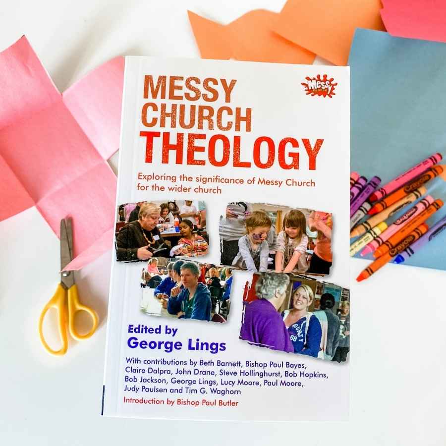 Messy Church Theology – Christian Books Canada